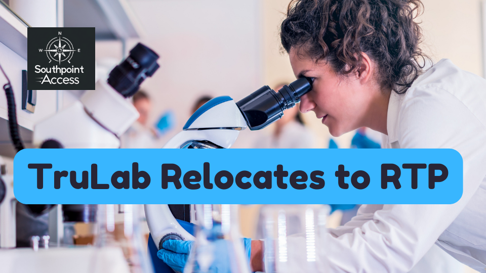 Clinical Trial Oversight Company Brings HQ to RTP - Southpoint Access