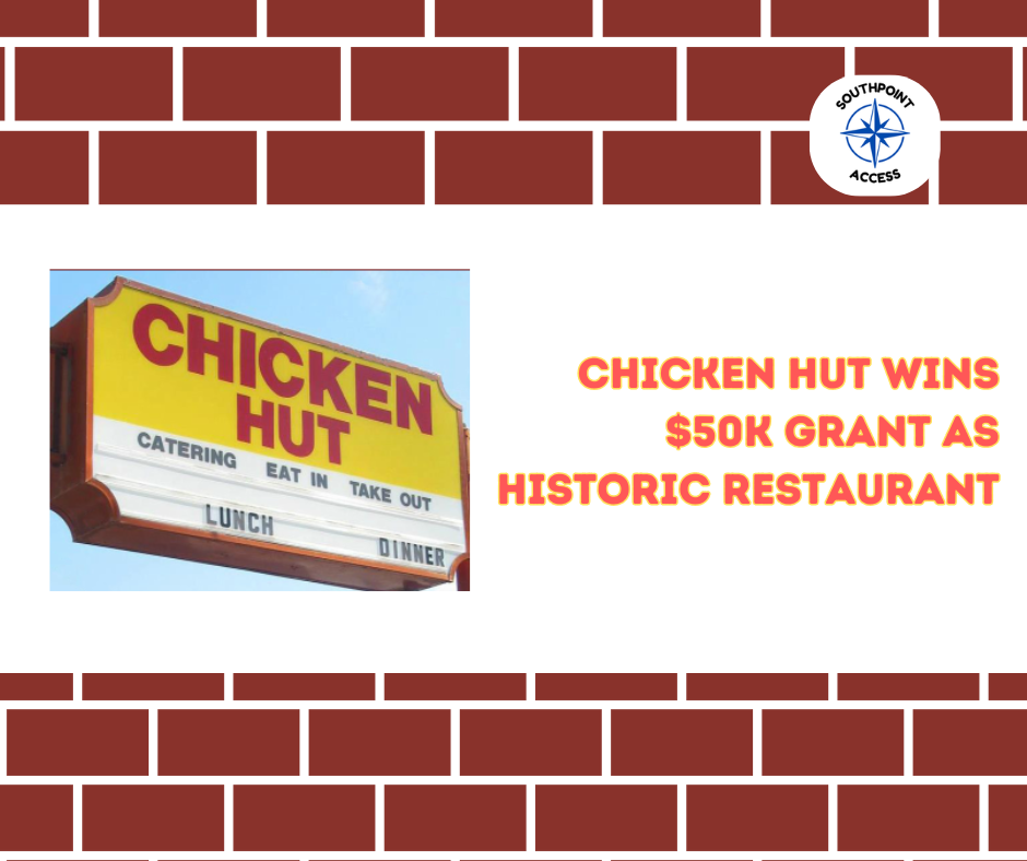 Chicken Hut Awarded $50K Grant for Historic Restaurants - Southpoint Access